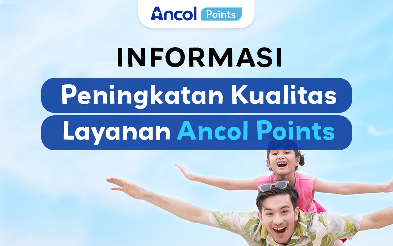 Informasi Peningkatan Kualitas Layanan Ancol Points